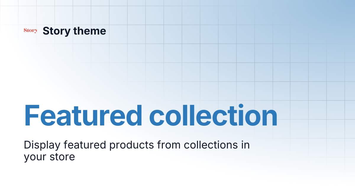 Featured collection | Story v1 | Story theme