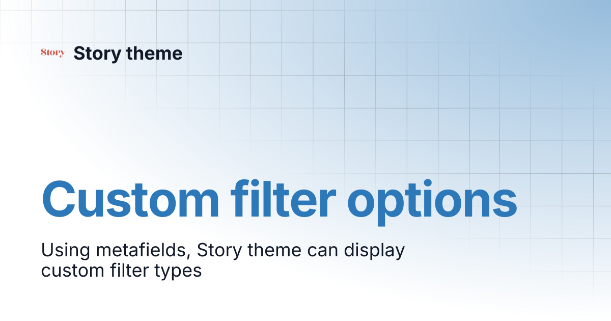 Custom filter options | Story v2 | Story theme