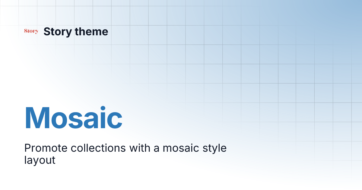 Mosaic | Story theme